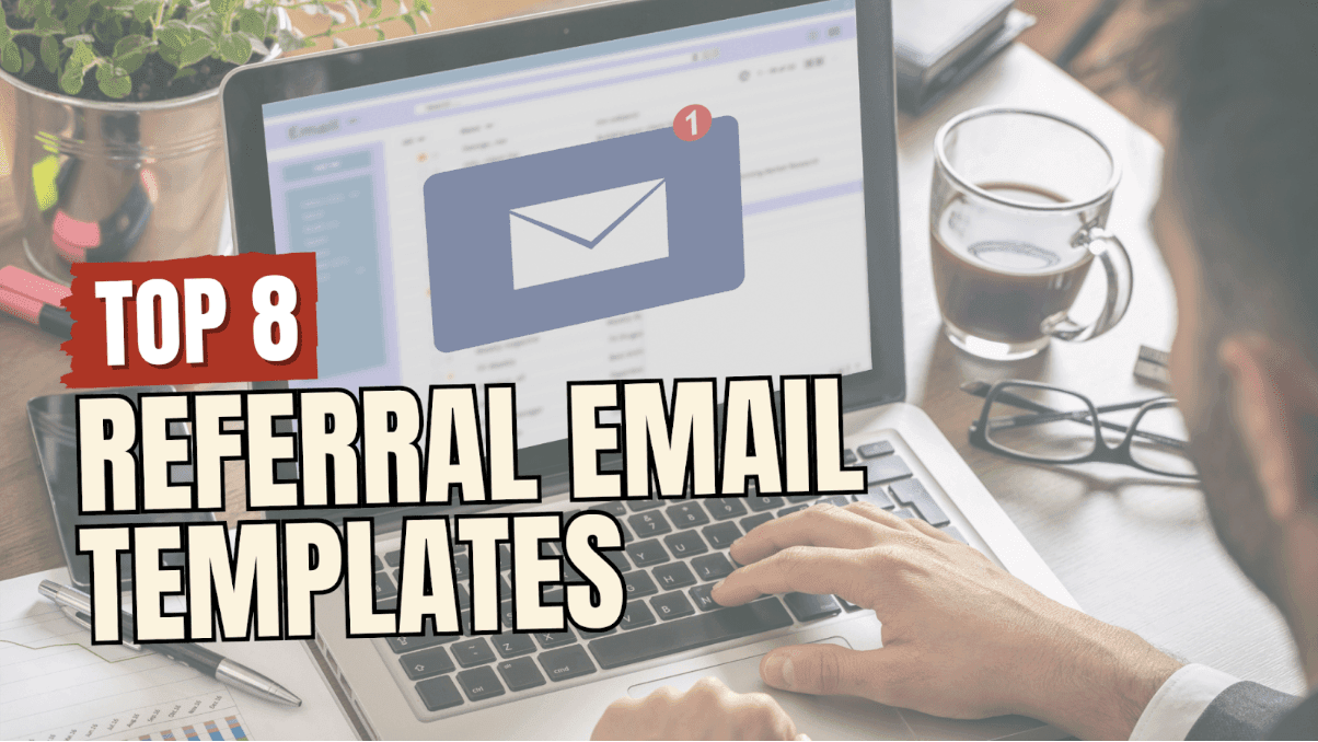Top 8 Referral Email Templates to Boost Your Marketing